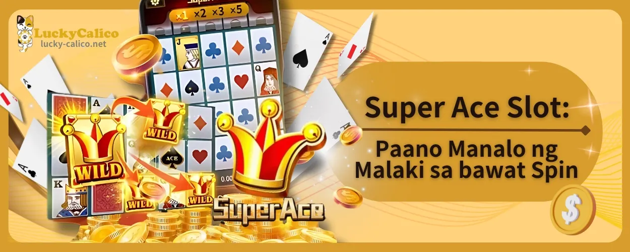 Super Ace Slot: Paano Manalo ng Malaki sa bawat Spin
